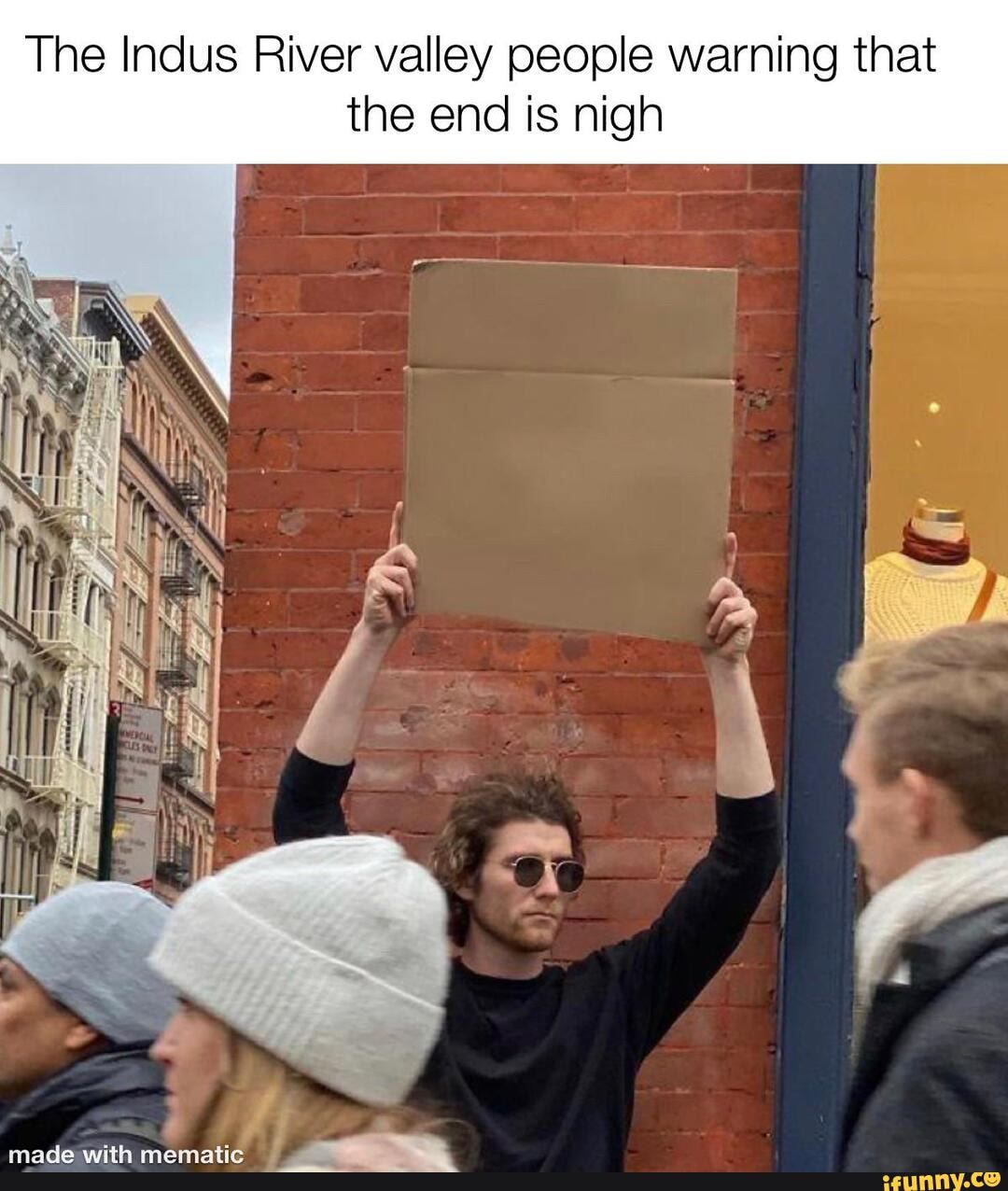 The Indus River valley people warning that the end is nigh SS - iFunny