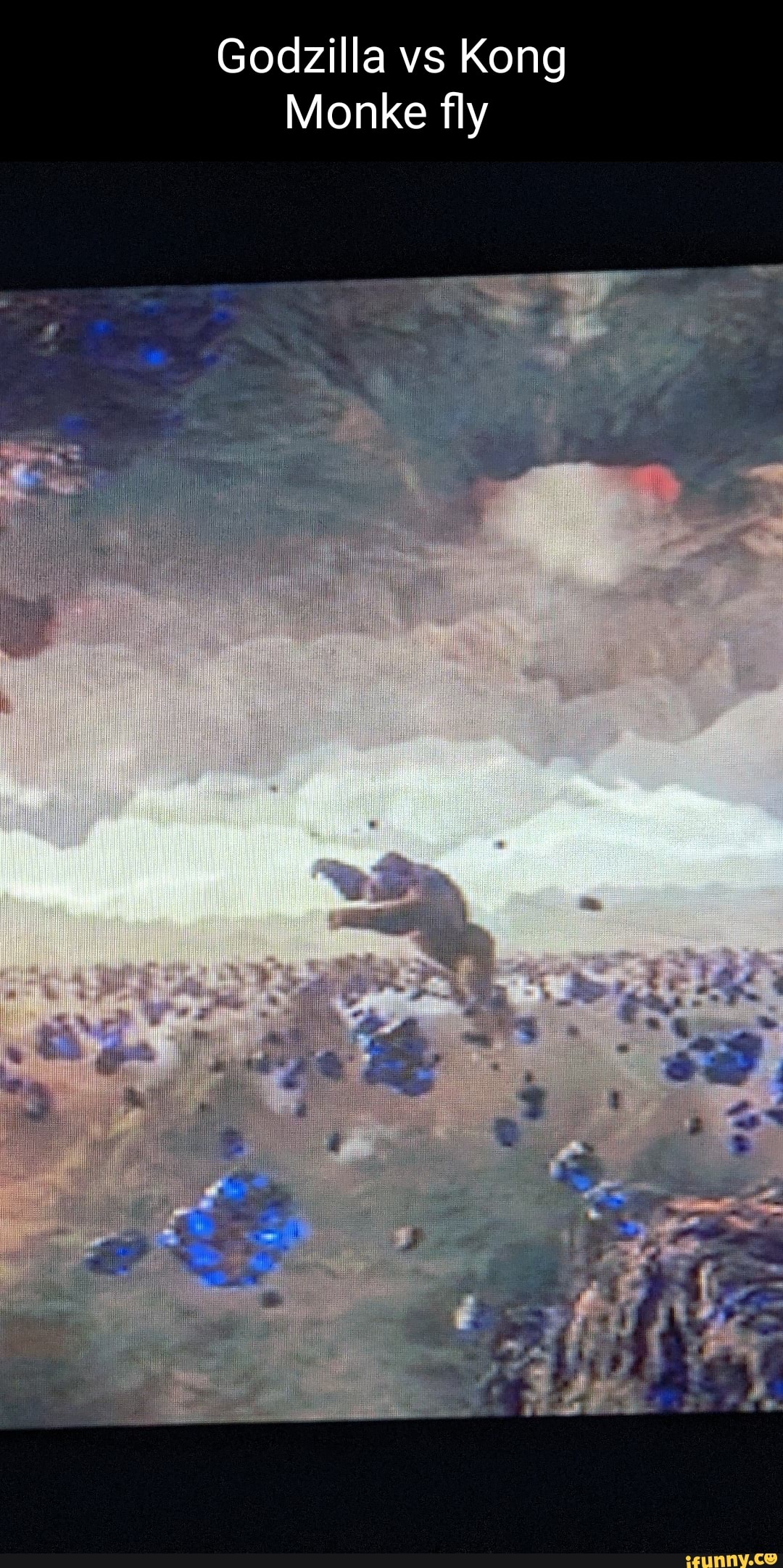 Godzilla vs Kong Monke fly ii ii - iFunny