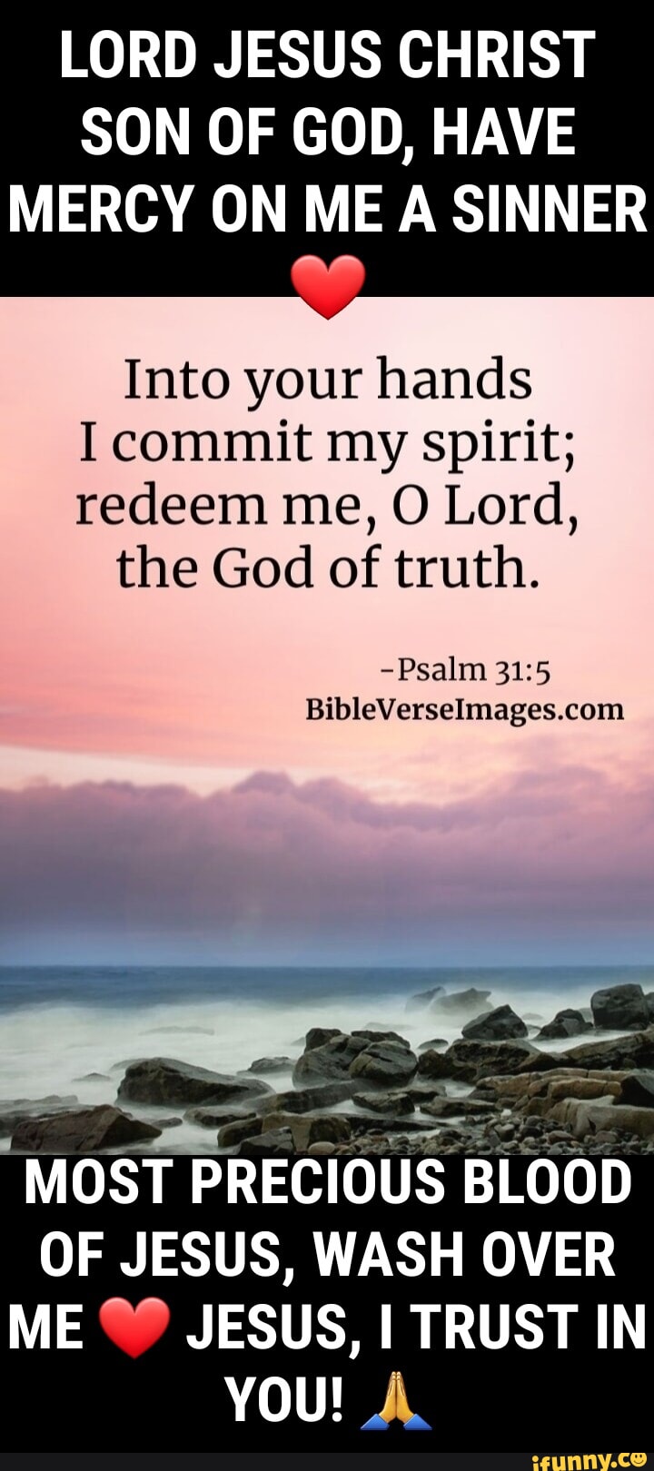 LORD JESUS CHRIST SON OF GOD, HAVE MERCY ON ME A SINNER as Into your ...