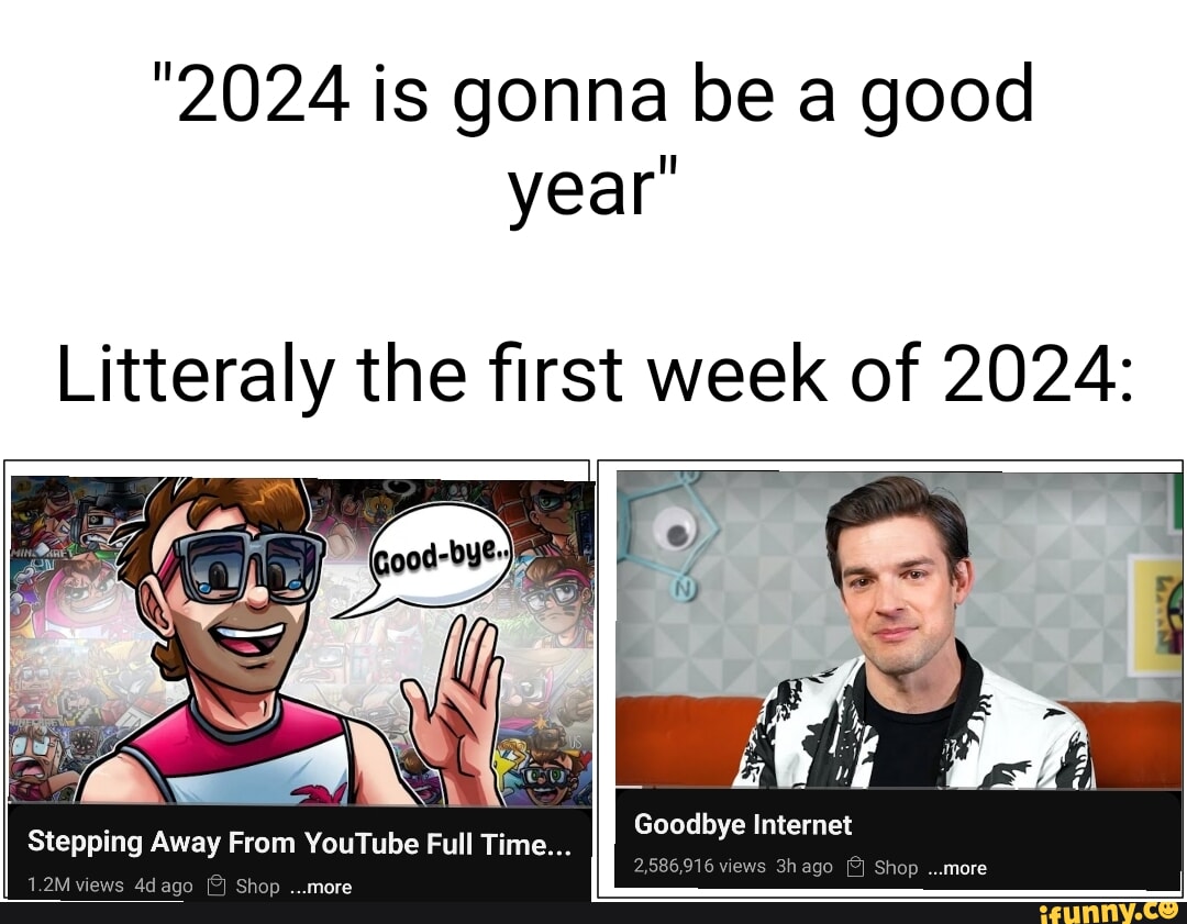"2024 is gonna be a good year' Litteraly the first week of 2024 ...