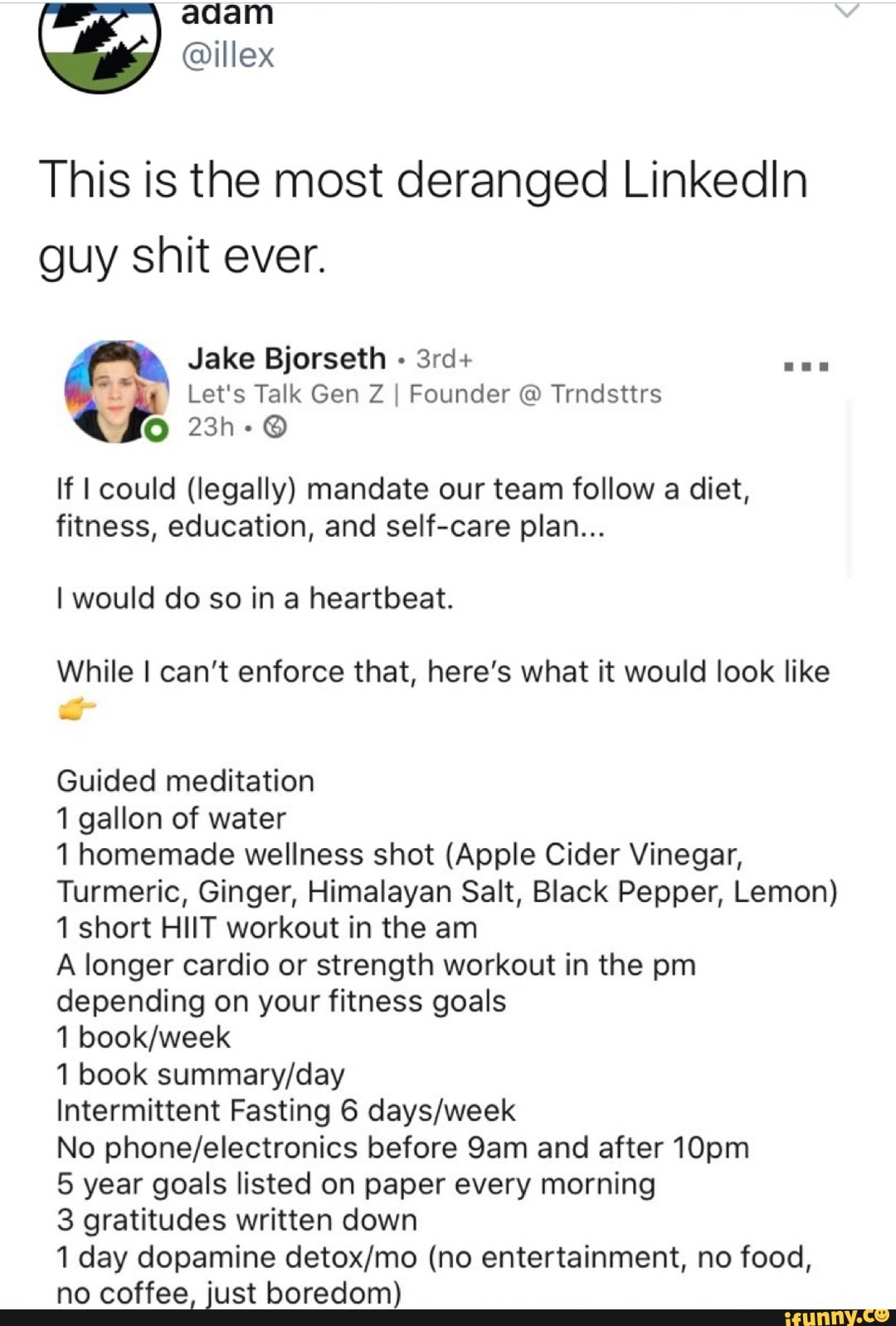 Adam (Oi ey This is the most deranged LinkedIn guy shit ever. Jake ...