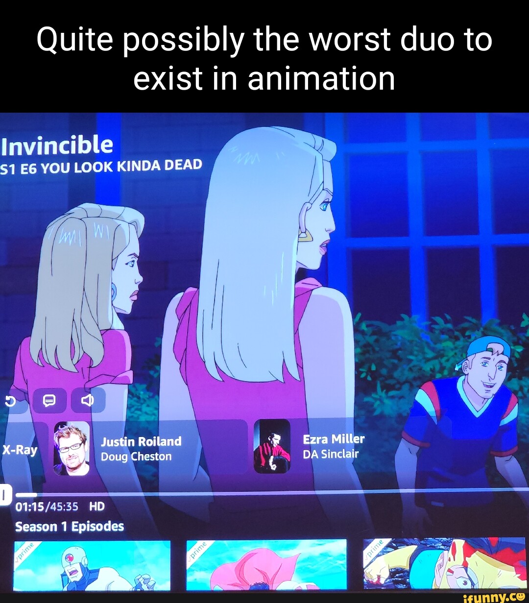 Quite possibly the worst duo to exist in animation Invincible YOU LOOK ...