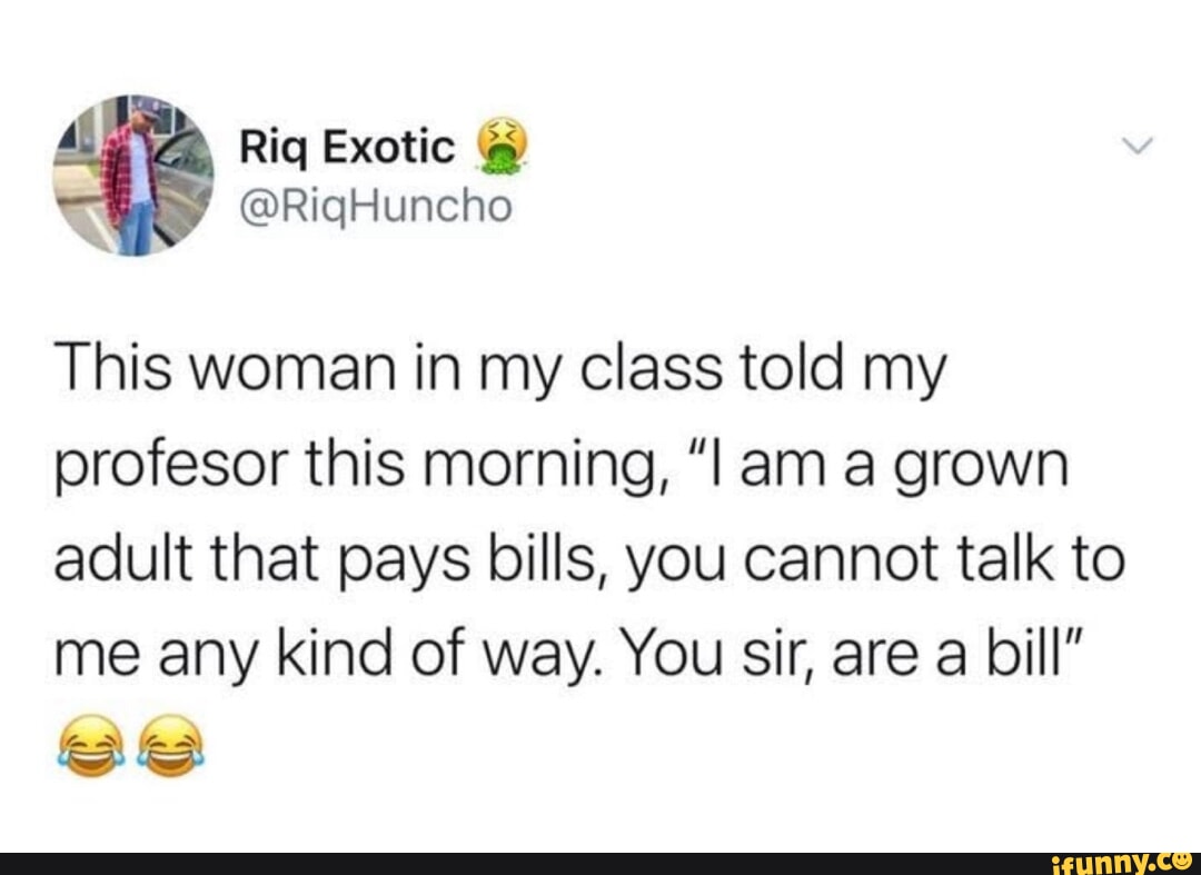 When she asks “do you think I’m fat.” And you text her back with “Nooo ...