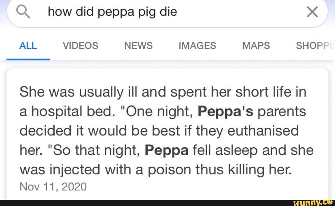 Q. how did peppa pig die ALL VIDEOS NEWS IMAGES MAPS SHOP She was ...