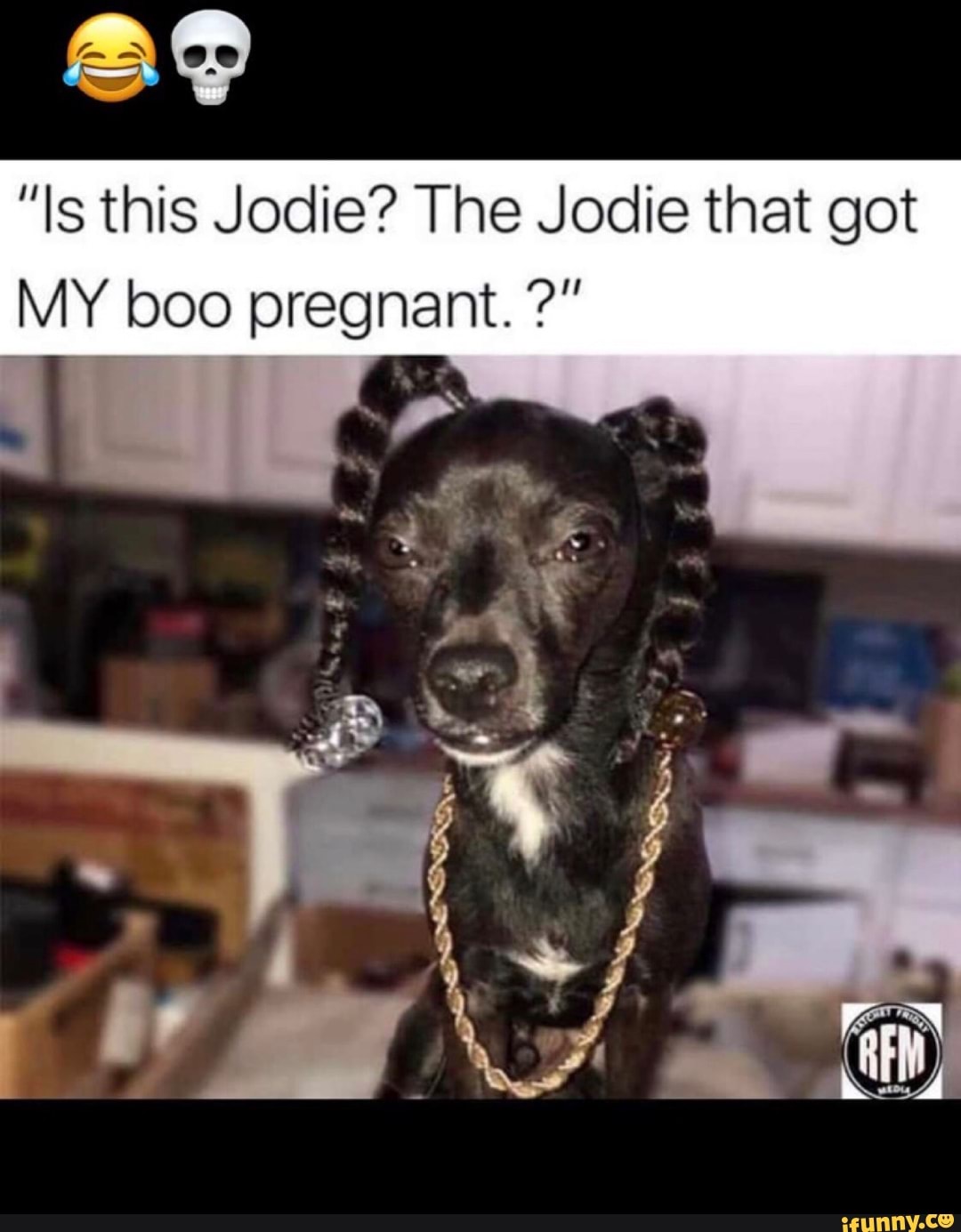 ”Is this Jodie? The Jodie that got MY boo pregnant. ?” - iFunny