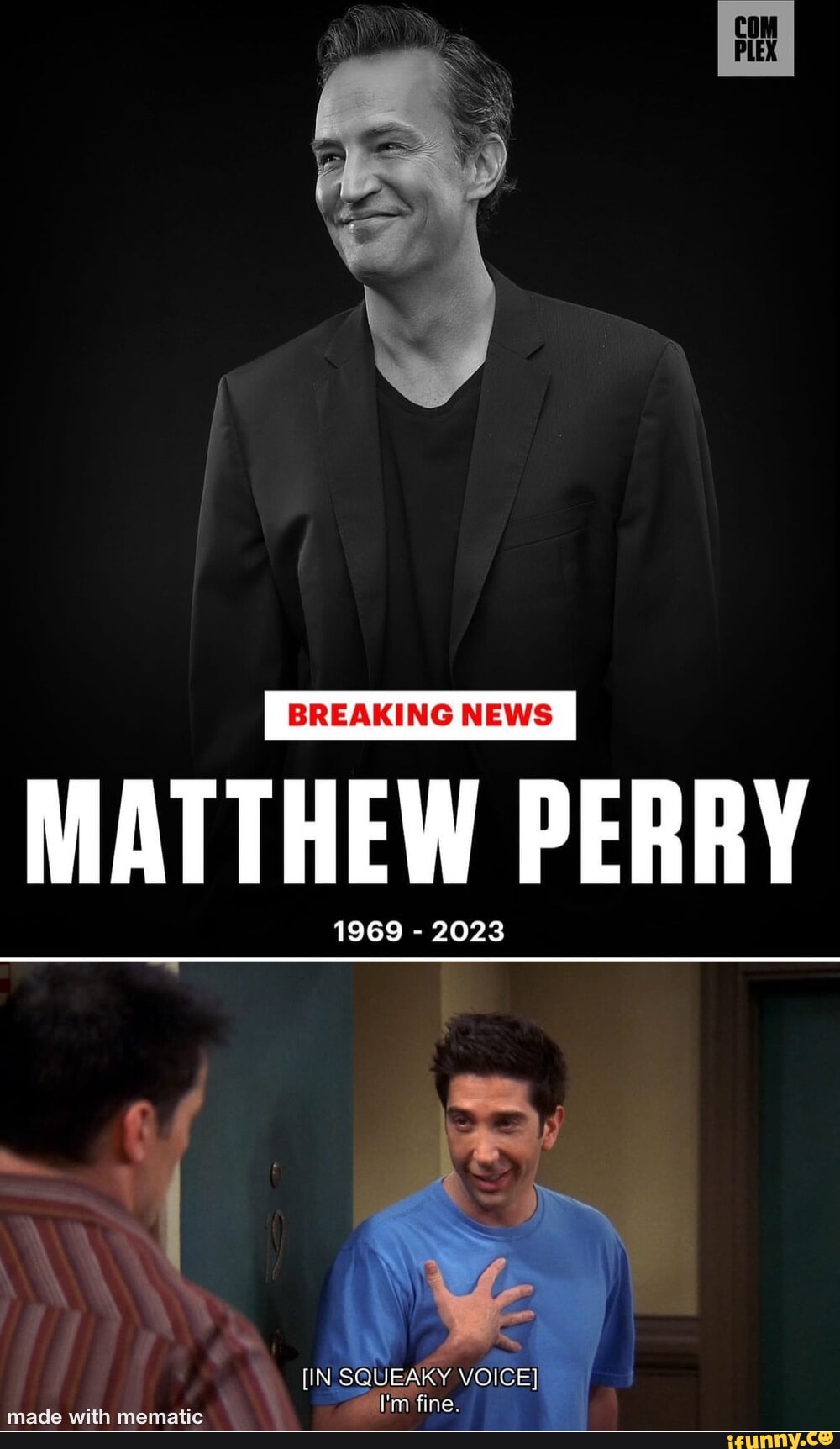 BREAKING NEWS MATTHEW PERRY 1969 - 2023 [IN SQUEAKY VOICE fire - iFunny