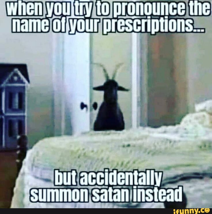 Prescriptions memes. Best Collection of funny Prescriptions pictures on ...