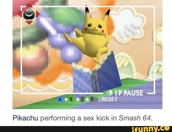 Pikachu Performing A Sex Kick In Smash 64 Ifunny