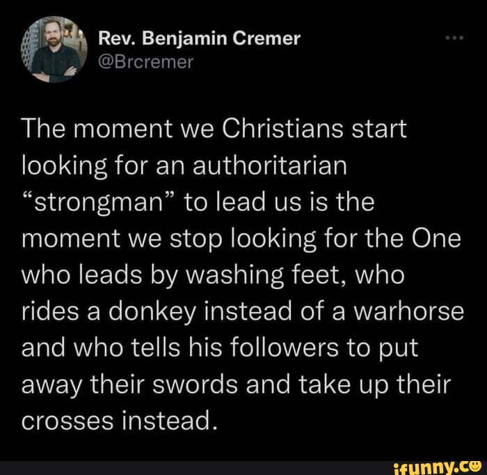 Rev. Benjamin Cremer @Brcremer The moment we Christians start looking ...