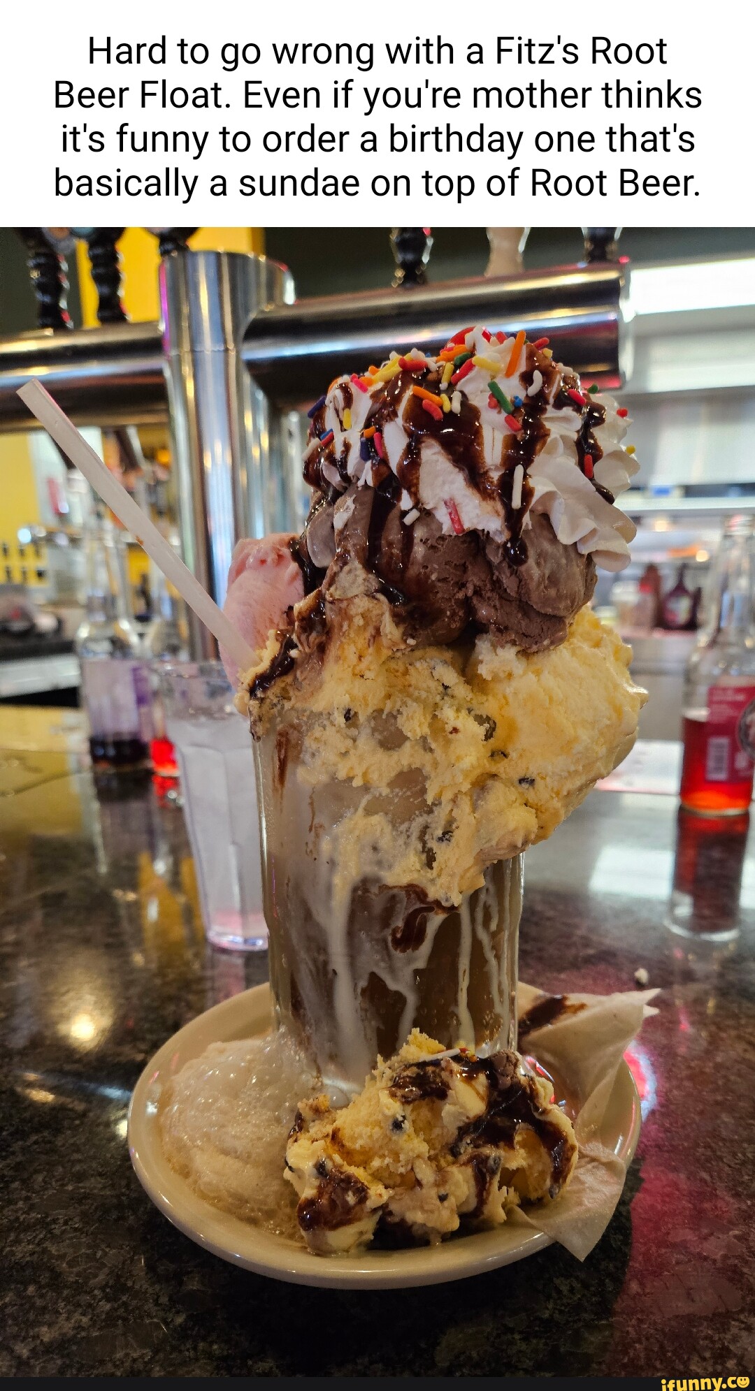Hard to go wrong with a Fitz's Root Beer Float. Even if you're mother thinks it's funny to order ...