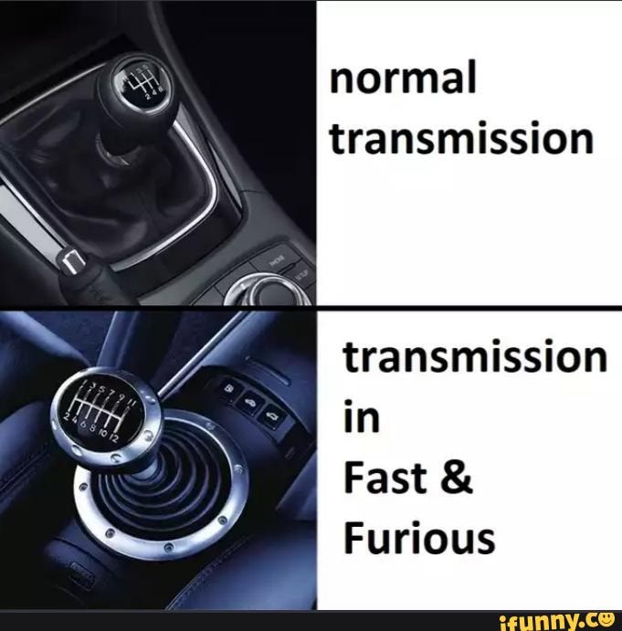 Normal transmission transmission in Fast Furious - iFunny
