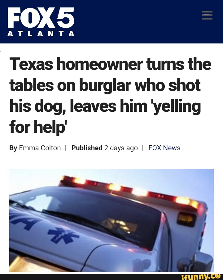 FOXS ATLANTA Texas homeowner turns the tables on burglar who shot his ...