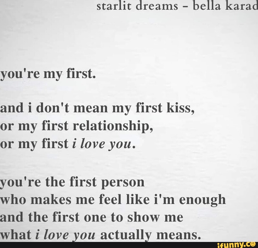 Starlit dreams - bella karad you're my first. and i don't mean my first ...