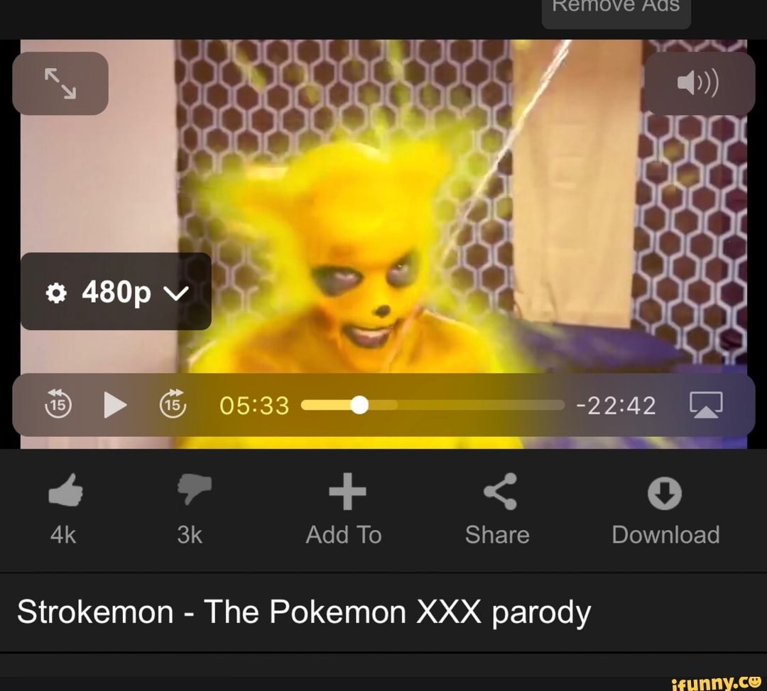 Strokemon - The Pokemon XXX parody - iFunny