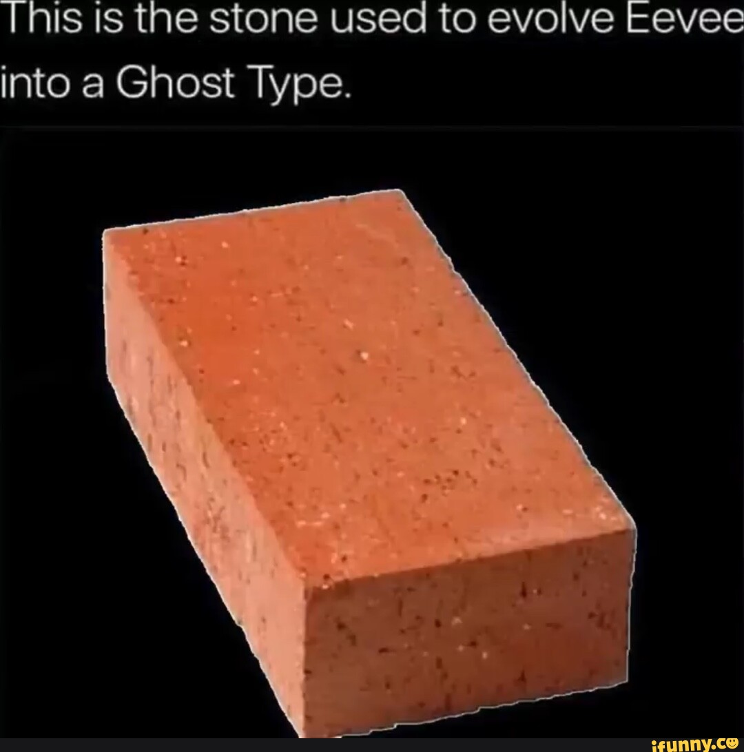 This is the stone used to evolve Eevee into a Ghost Type. - iFunny