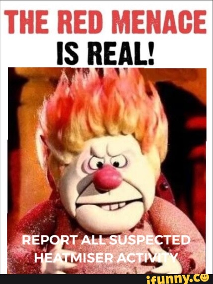 The Red Menace Is Real