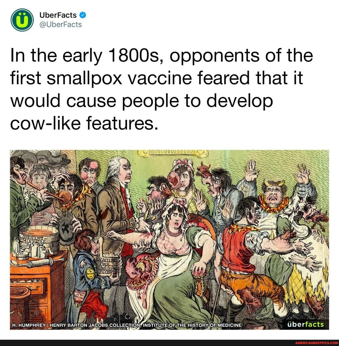 UbarFacts In the early 1800s, opponents of the first smallpox vaccine ...
