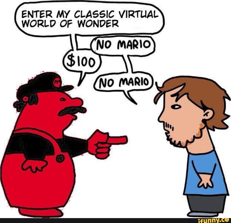 ENTER MY CLASSIC VIRTUAL WORLD OF WONDER - iFunny