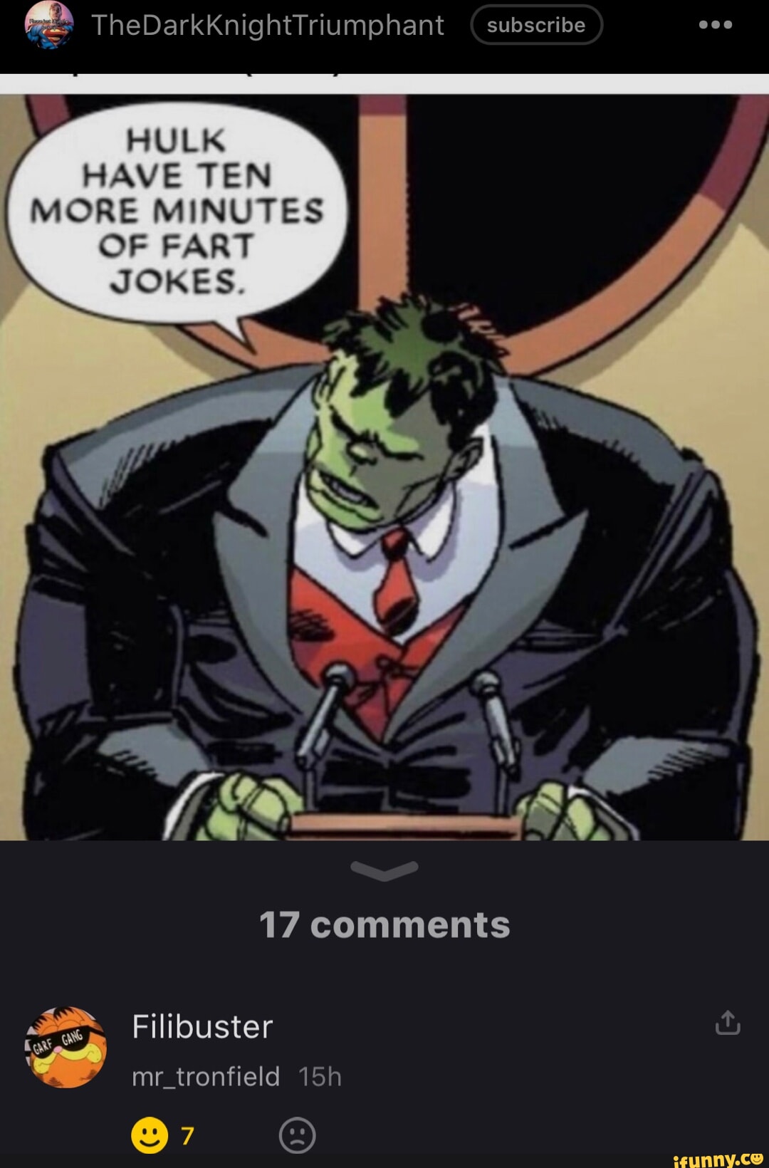 > TheDarkKnightTriumphant subscribe HULK HAVE TEN MORE MINUTES OF FART ...