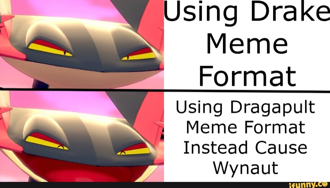 Using Drake Meme Format Using Dragapult Meme Format Instead Cause ...