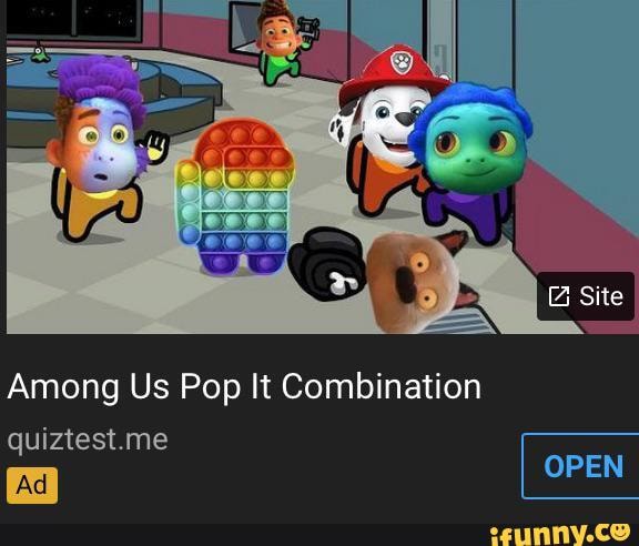Among Us Pop It Combination quiztest.me Site OPEN - iFunny