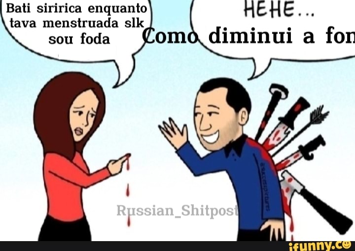 Bati Siririca Enquanto Tava Menstruada Slk Sou Foda Diminui For