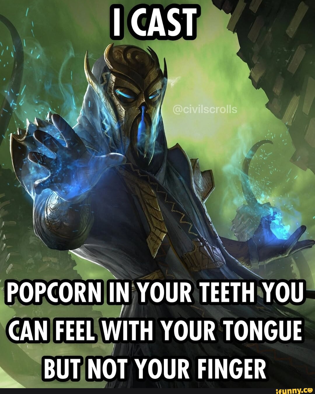 POPCORN IN YOUR TEETH YOU CAN FEEL WITH YOUR TONGUE BUT NOT YOUR FINGER ...