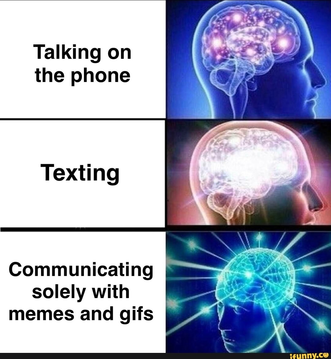 #meme #gif #expandyourmind #text #talk - Talking on the phone Texting ...