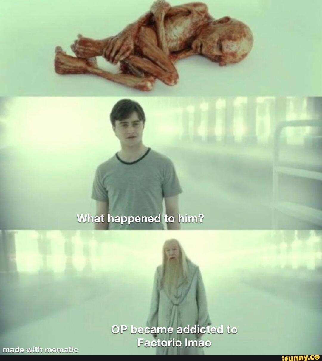 What happened to him? OP became addicted to Factorio Imao je with ...