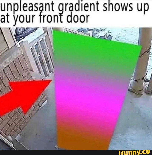 Gradient memes. Best Collection of funny Gradient pictures on iFunny