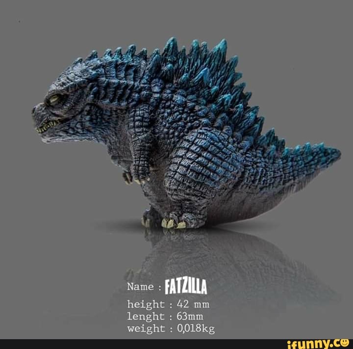 Fatzilla memes. Best Collection of funny Fatzilla pictures on iFunny