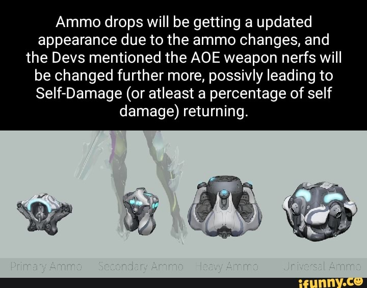 Ammo drops will be getting a updated appearance due to the ammo changes ...