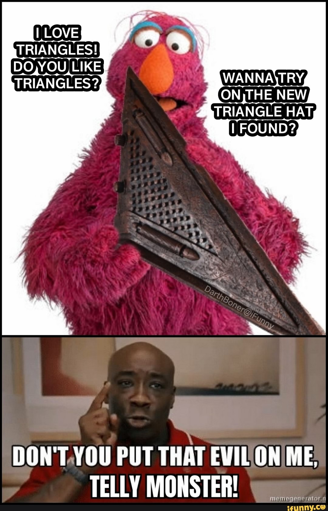 TRIANGLES! TRIANGLES? ONI THE NEW TRIANGLE HAT, I FOUND? DON YOU PUT ...