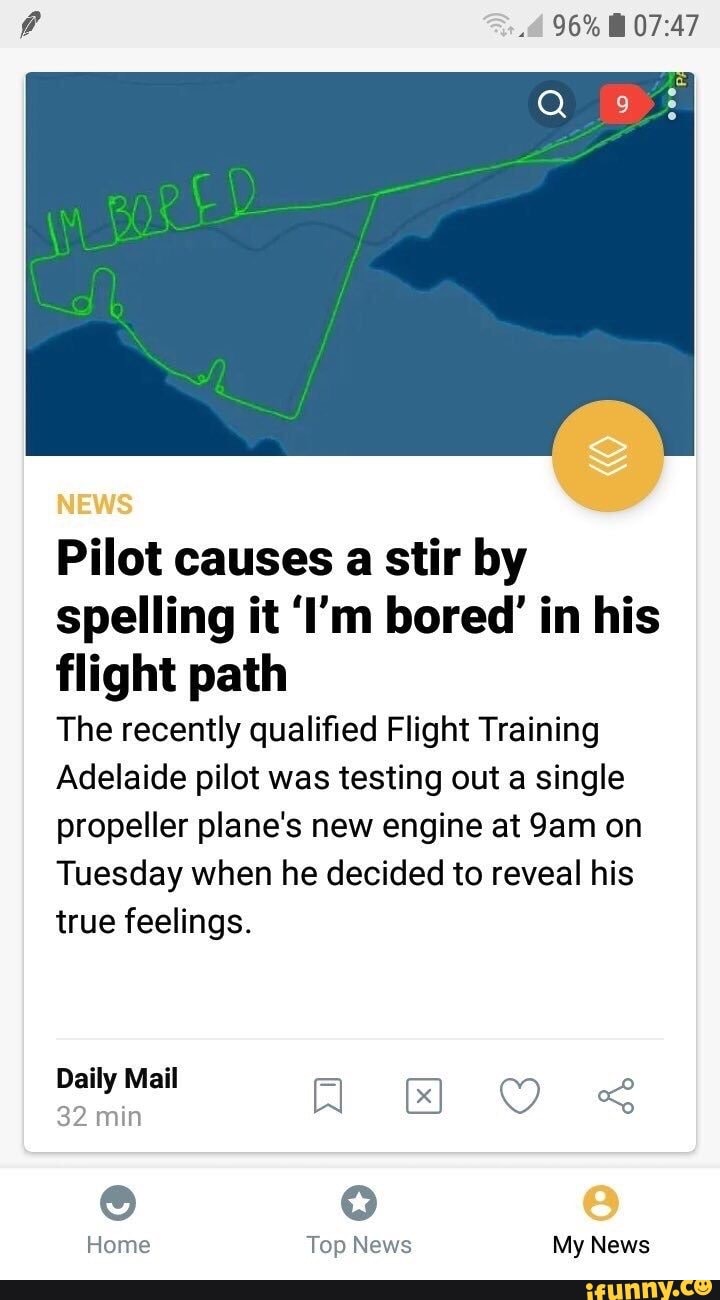 Pilot causes a stir by spelling it 'I'm bored' in his flight path The ...