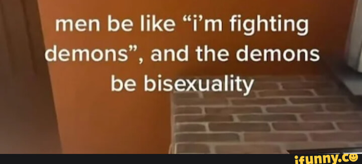 Bi boys appreciation post - bi boys appreciation post men be like "i'm fighting demons", and the ...