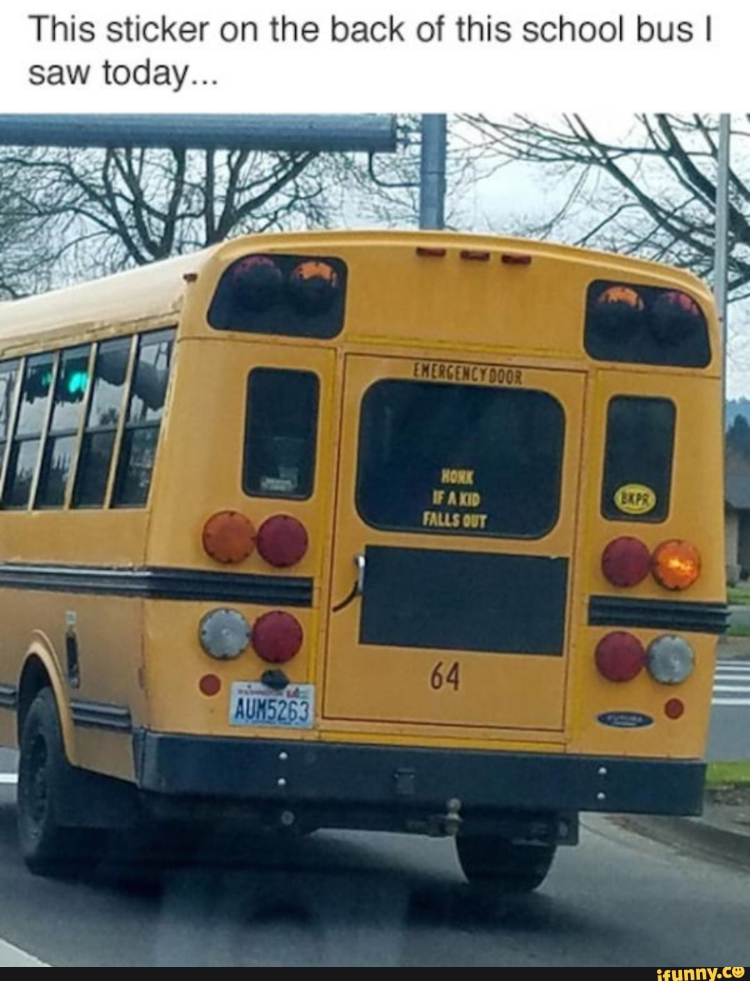 This sticker on the back of this school bus I - iFunny