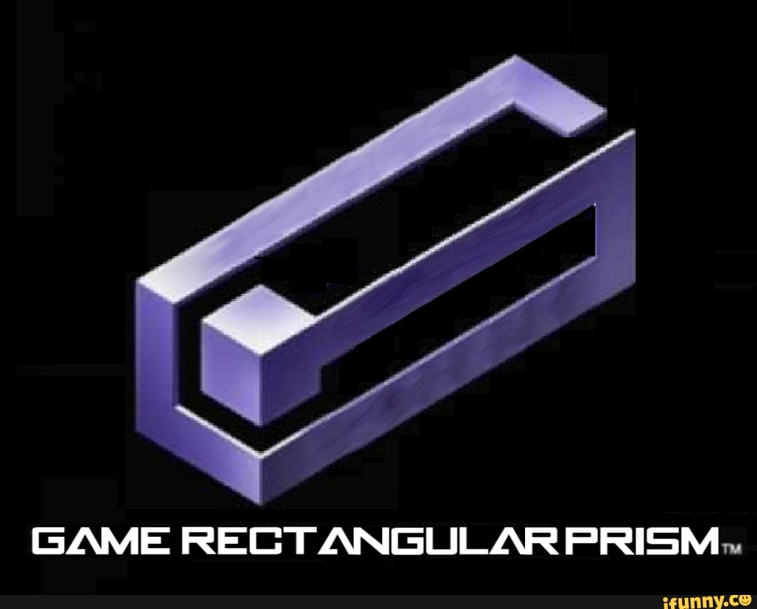 GAME RECTANGULAR PRISM“. - iFunny