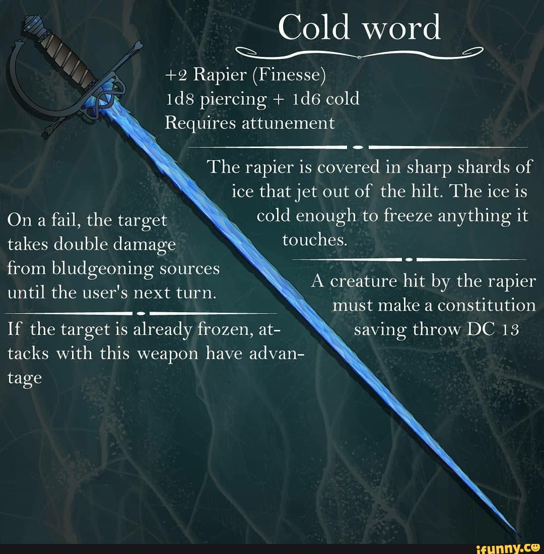 Cold word +2 Rapier (Finesse) ids piercing + cold Requires attunement ...