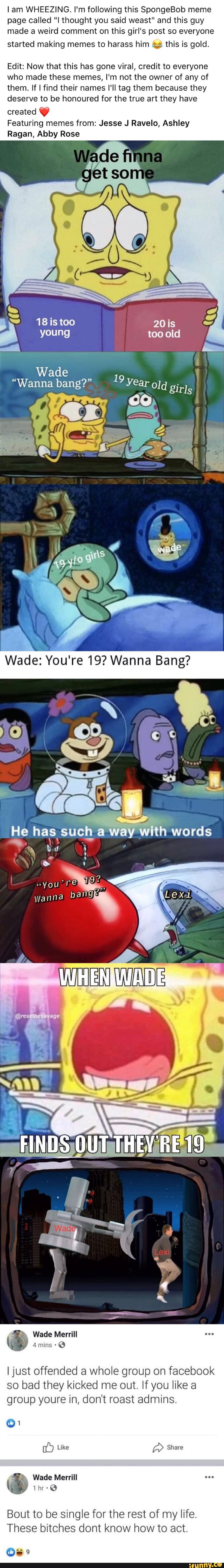 Lam WHEEZING. I'm following this SpongeBob meme page called "I thought ...