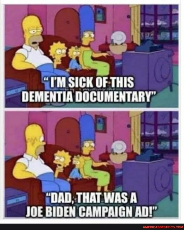 SIMSICK OF THIS DEMENTIA DOCUMENTARY: (DAD, THATWASA JOE BIDEN CAMPAIGN ...
