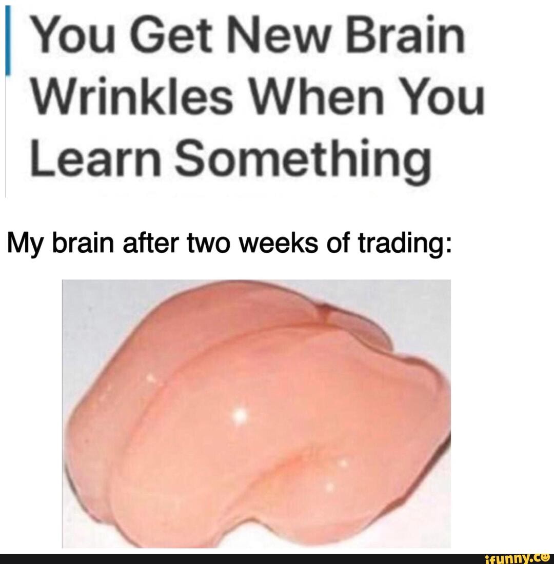#memes #stonks - You Get New Brain Wrinkles When You Learn Something My ...