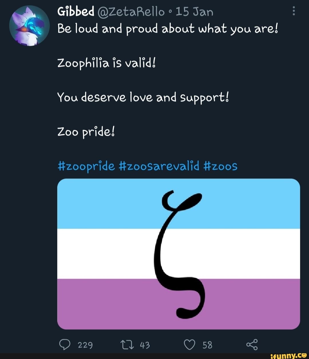 Gibbed Be loud and proud about what you are! Zoophilia is valid! You ...