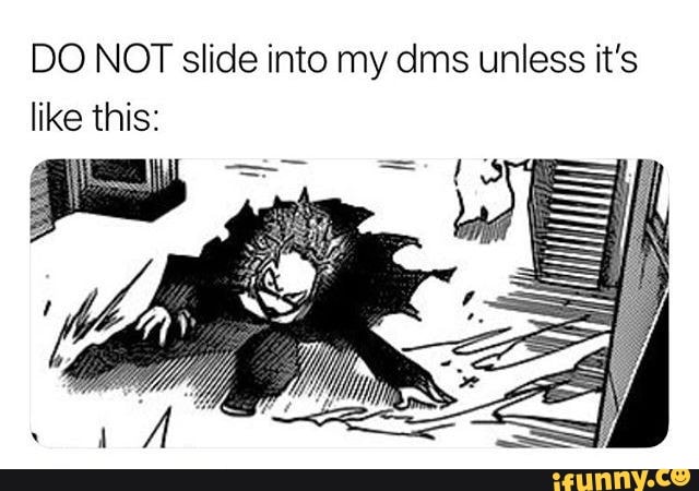 DO NO] Slide into my dms unless it's - iFunny