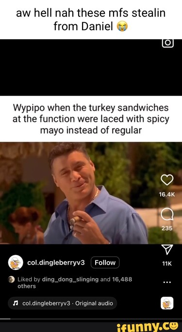 Aw hell nah these mfs stealin from Daniel Wypipo when the turkey ...
