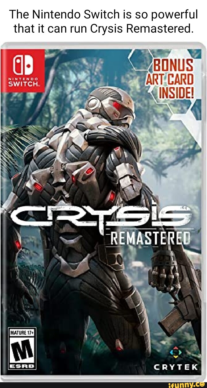 The Nintendo Switch is so powerful that it can run Crysis Remastered ...
