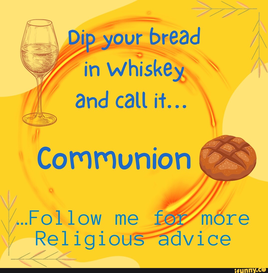 Communion memes. Best Collection of funny Communion pictures on iFunny