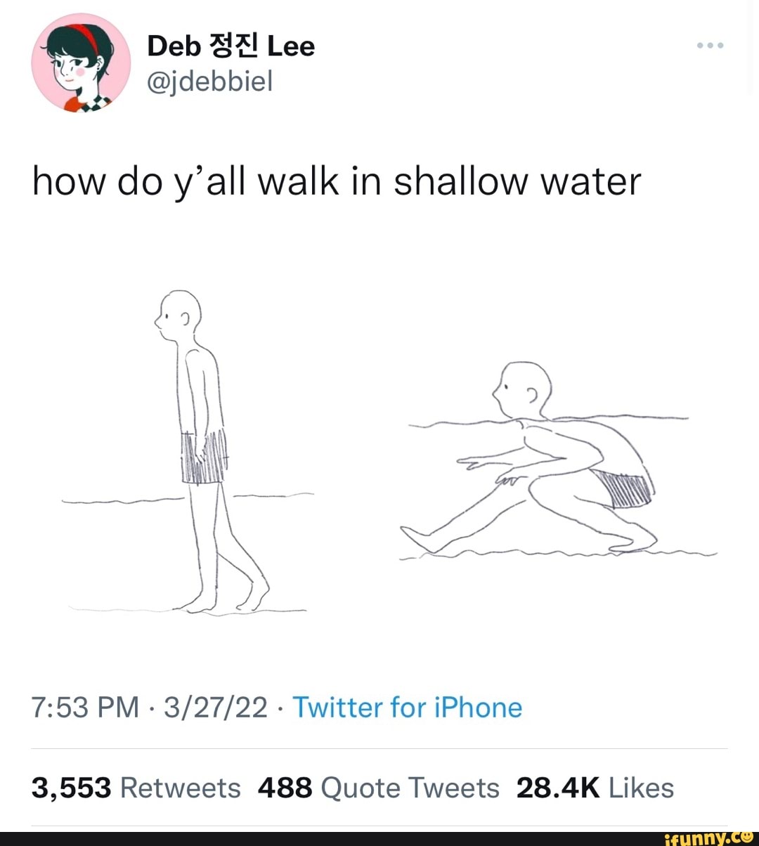 Dab Lea how do y'all walk in shallow water 7253 PM Twitter for iPhone ...