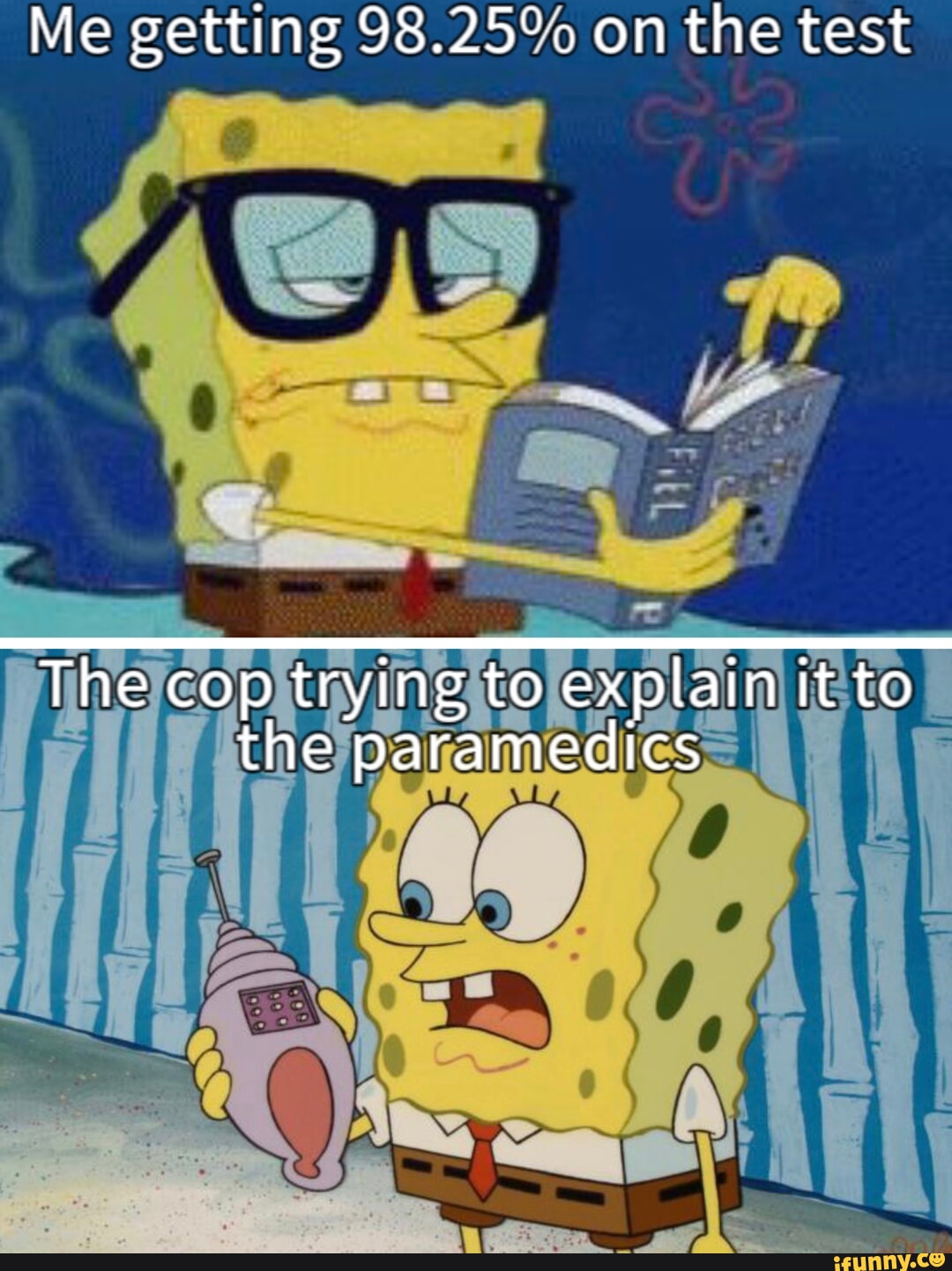 Me getting cO on the test The cop trying to explain it to the ...