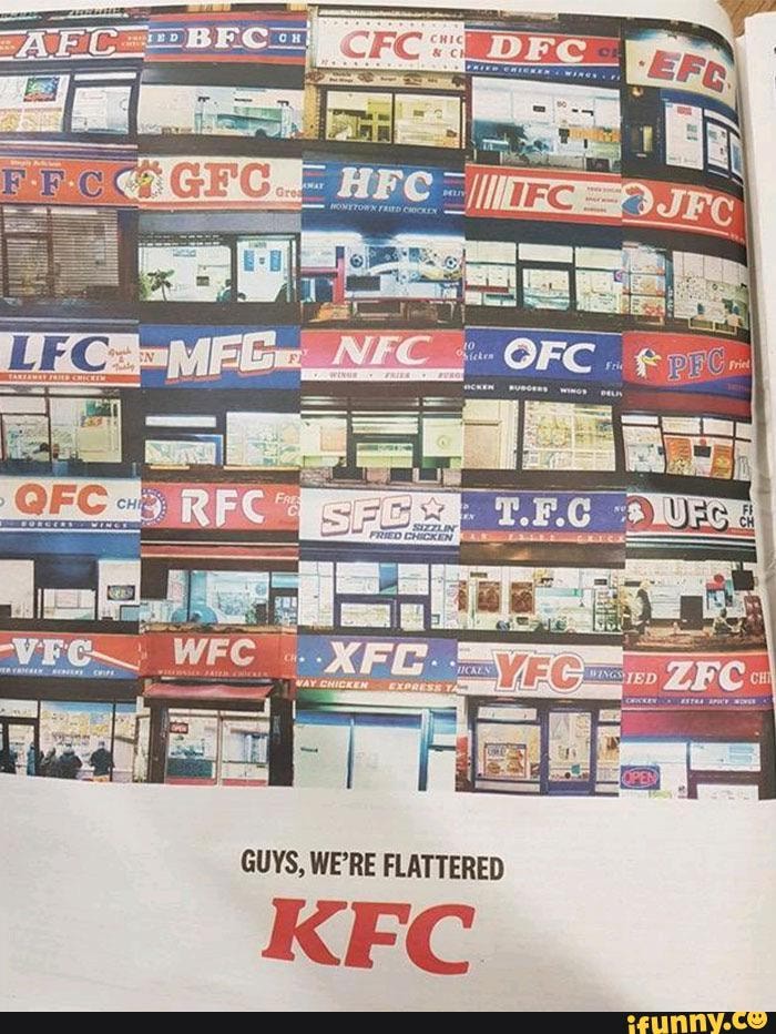 WE'RE FLATTERED KFC GUYS, - iFunny