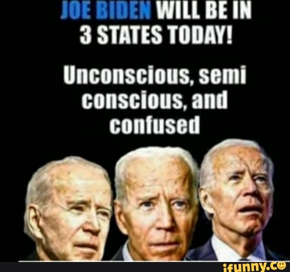 WILL BE IN 3 STATES TODAY! Unconscious, semi conscious, and confused ...